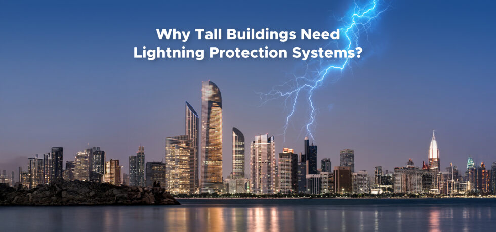 Why Tall Buildings Need Lightning Protection Systems? Manav